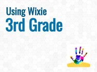 Using Wixie in 3rd Grade - Wixie