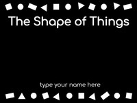 The Shape of Things - Wixie