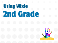 101- Using Wixie in 2nd Grade - Wixie